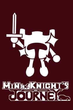 Mini Knight's Journey (TBD)
