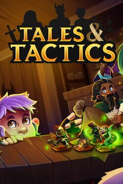 Tales & Tactics (TBD)