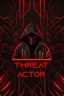 Threat Actor - Press Kit