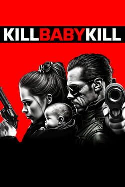 Kill Baby Kill (TBD)