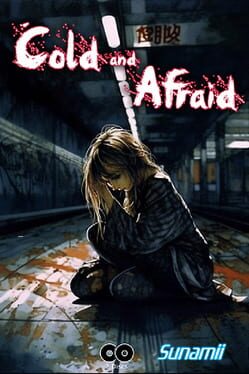 Cold and Afraid (TBD)