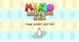 Mario Drinks A Glass of Milk (2019)
