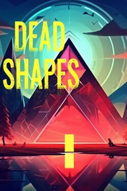 Dead Shapes (TBD)
