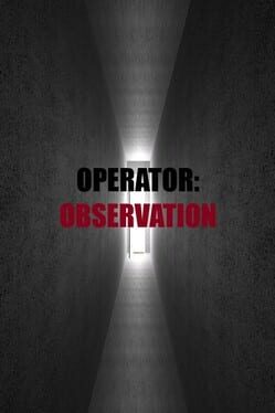 Operator: Observation (TBD)
