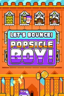 Let's Bounce! Popsicle Boy! (TBD)