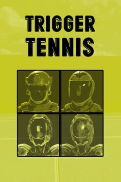 Trigger Tennis (TBD)