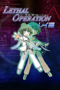 Lethal Operation: Episode 2 - Destroyer Rei (TBD)