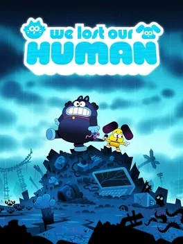 We Lost Our Human | Stash - Games tracker