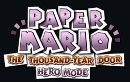 Paper Mario: The Thousand-Year Door - Hero Mode (2023)