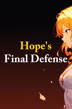 Hope's Final Defense (TBD)