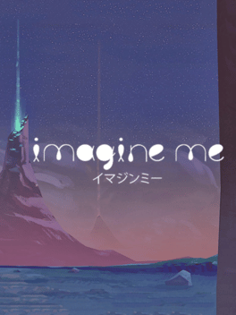 Imagine Me (2014) - Steam Games