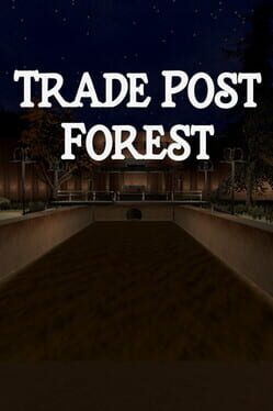Trade Post Forest (TBD)