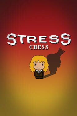 Stress Chess (TBD)