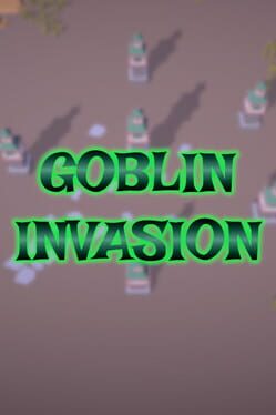 Goblin Invasion (TBD)