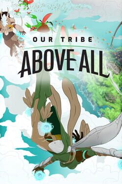 Our Tribe Above All - game overview
