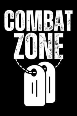 Combat Zone (TBD)