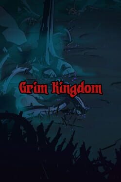 Grim Kingdom (TBD)