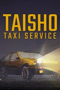 Taisho Taxi Service (TBD)