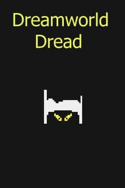 Dreamworld Dread (TBD)