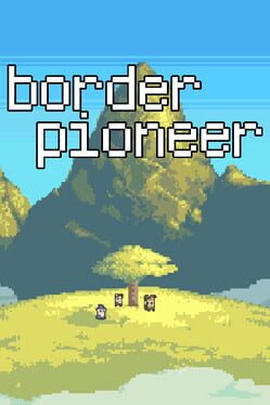 Border Pioneer (TBD)