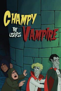 Champy the Useless Vampire (TBD)