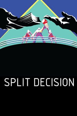 Split Decision (TBD)