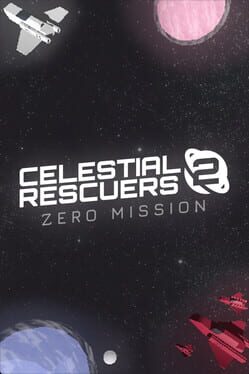 Celestial Rescuers 2: Zero Mission (TBD)