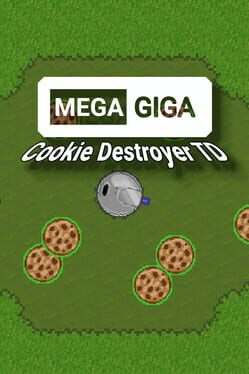 Mega Giga Cookie Destroyer TD (TBD)
