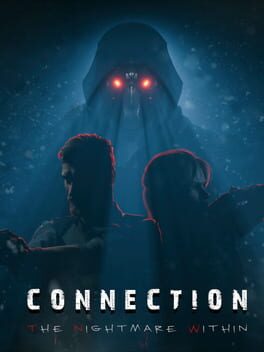 Connection: The Nightmare Within (TBD)