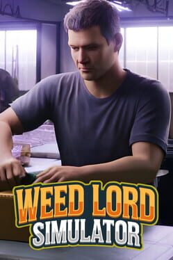 Weed Lord Simulator - game overview
