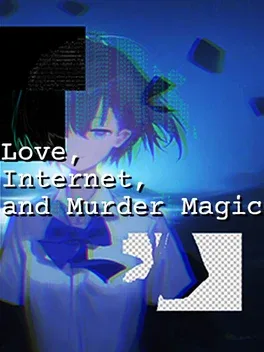 Love, Internet, and Murder Magic | Stash - Games tracker
