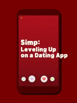 Simp: Leveling Up on a Dating App | Stash - Games tracker