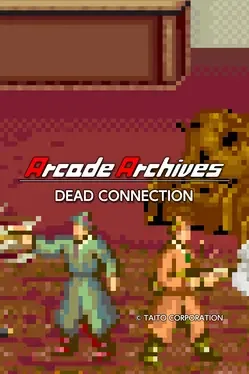 Arcade Archives: Dead Connection | Stash - Games tracker