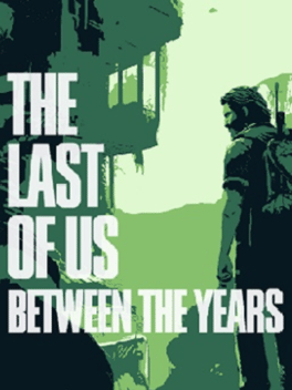 The Last of Us: Between The Years - Ocean of Games