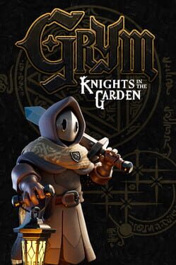 Grym: Knights in the Garden (TBD)