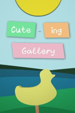 Cute-ing Gallery (TBD)