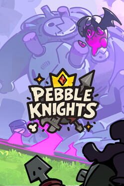 Pebble Knights (TBD)