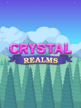 Crystal Realms (TBD)