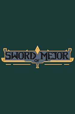 Sword of Mejor (TBD)