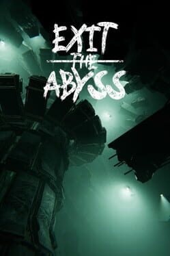 Exit The Abyss (2025)