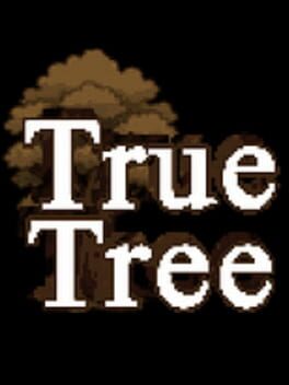 True Tree (TBD)