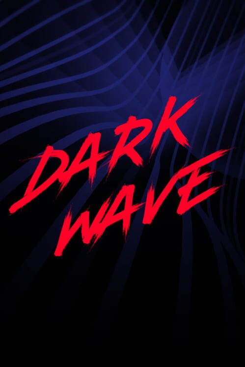 Dark Wave (TBD)