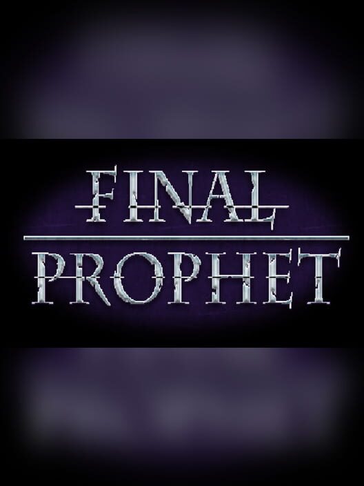 Final Prophet (2017)