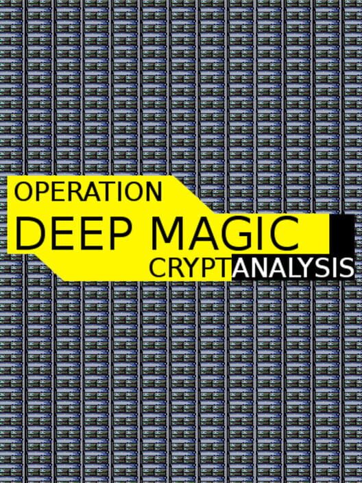 Operation Deep Magic: Cryptanalysis (2020)