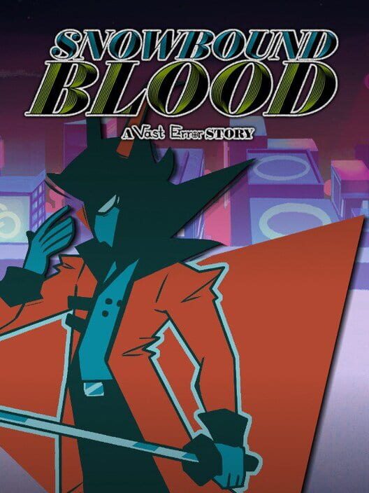 Snowbound Blood: A Vast Error Story (2019)