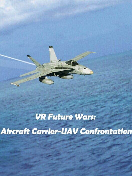 VR Future Wars: Aircraft Carrier-UAV Confrontation (2021)