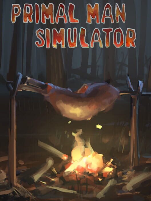 Primal Man Simulator (TBD)