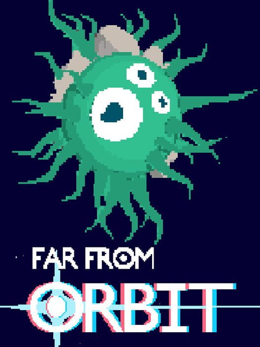 Far From Orbit (TBD)