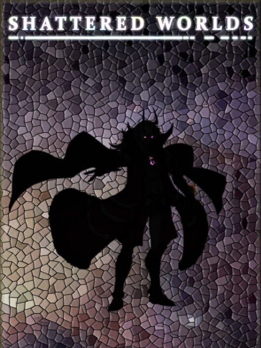 Shattered Worlds