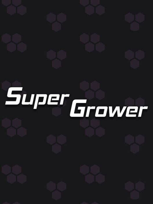 Super Grower (2018)